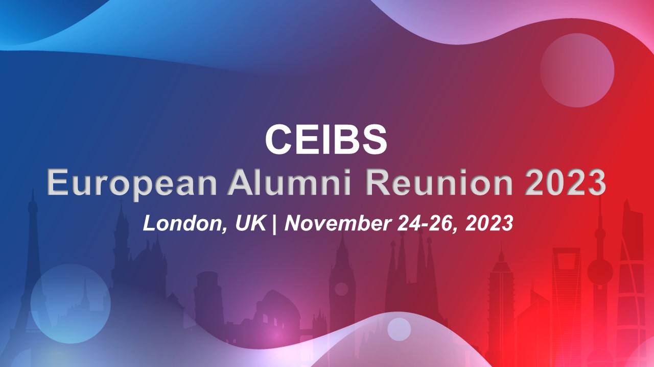 CEIBS European Alumni Reunion 2023 | CEIBS
